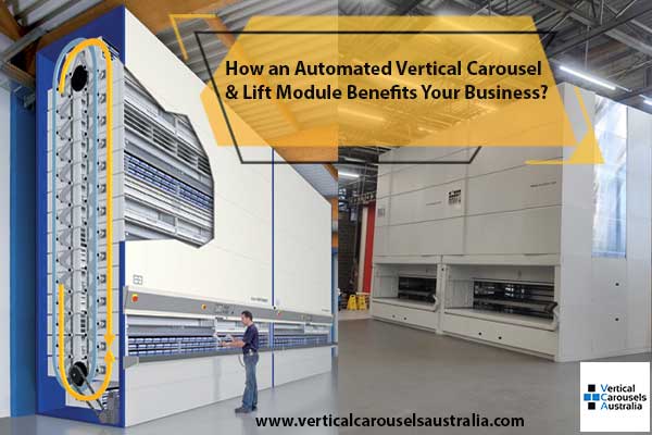 How an Automated Vertical Carousel & Lift Module Benefits Your Business ...